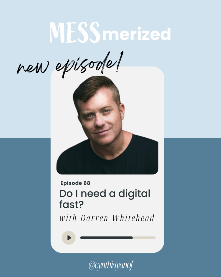 Do I need a digital fast? With Darren Whitehead – Cynthia Yanof